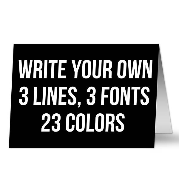 Write Your Own Custom Text Greeting Card